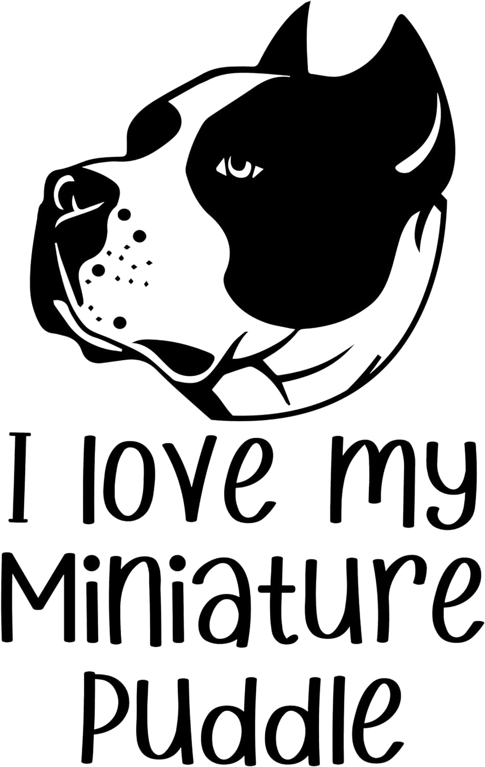 Inspirational Quote "I Love My Miniature Puddle" Motivational Sticker ...