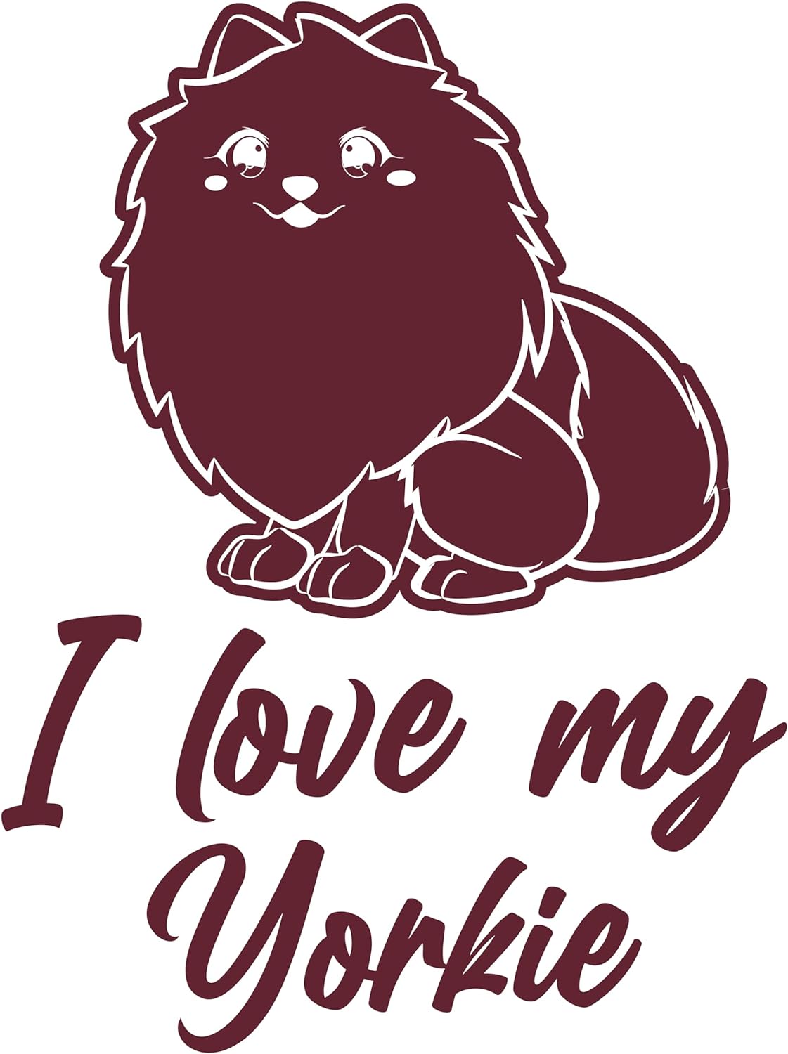 Inspirational Quote "I Love My Yorkie" Motivational Sticker Vinyl Deca