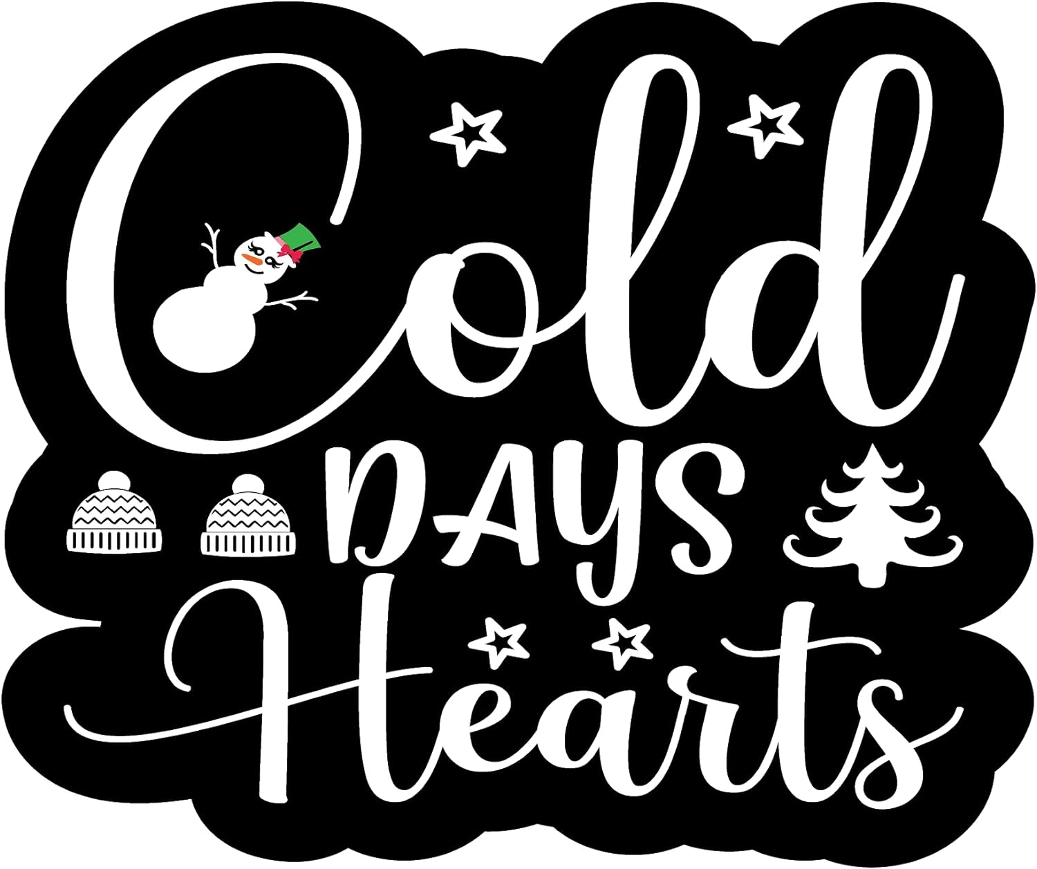 Inspirational Quote Cold Days Hearts - Motivational Sticker Vinyl Deca