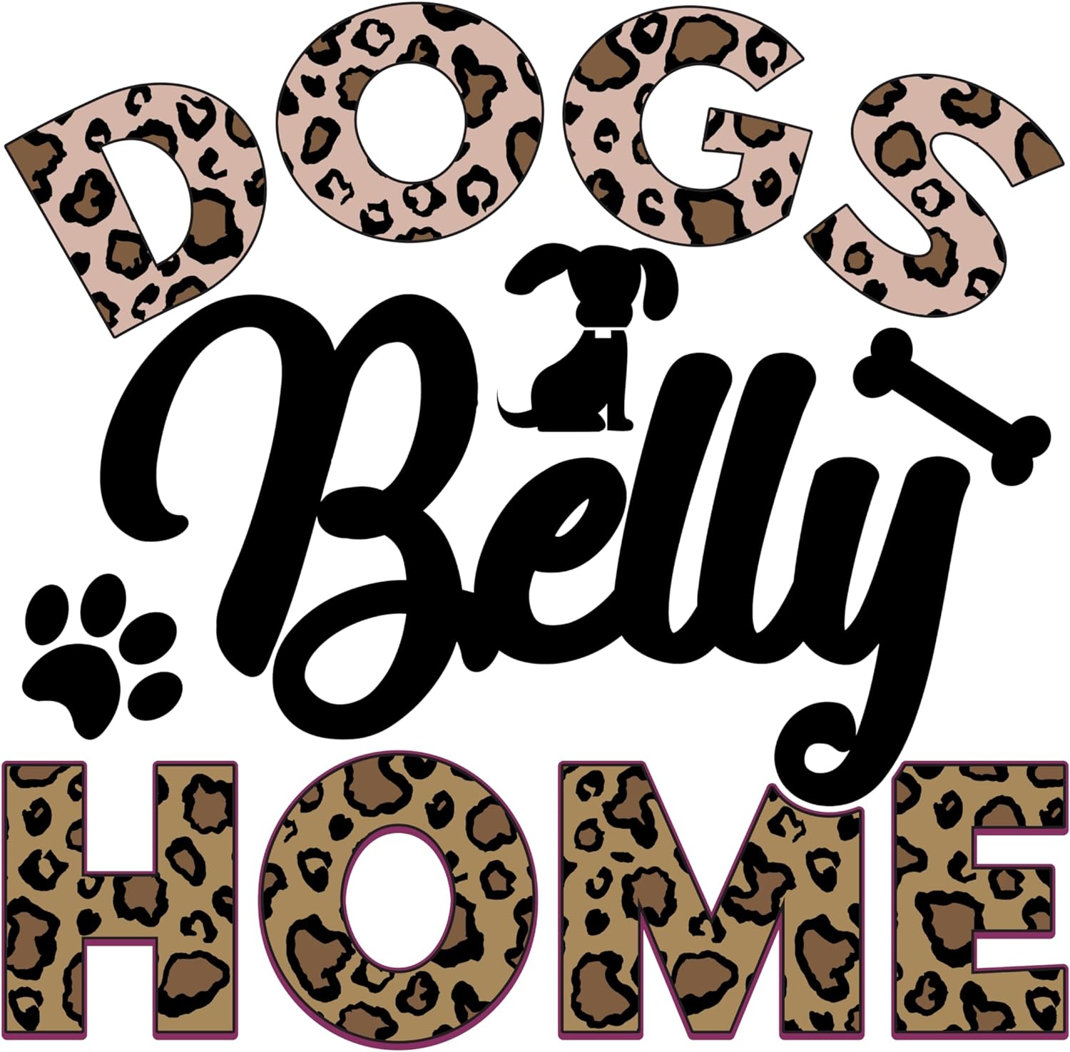 Inspirational Quote "Dogs Belly Home" Motivational Sticker Vinyl Decal
