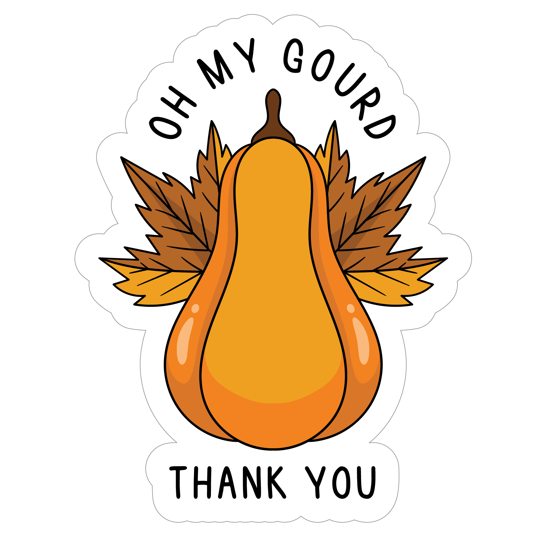 Inspirational Quote "OH My Gourd Thank You" Motivational Sticker Vinyl