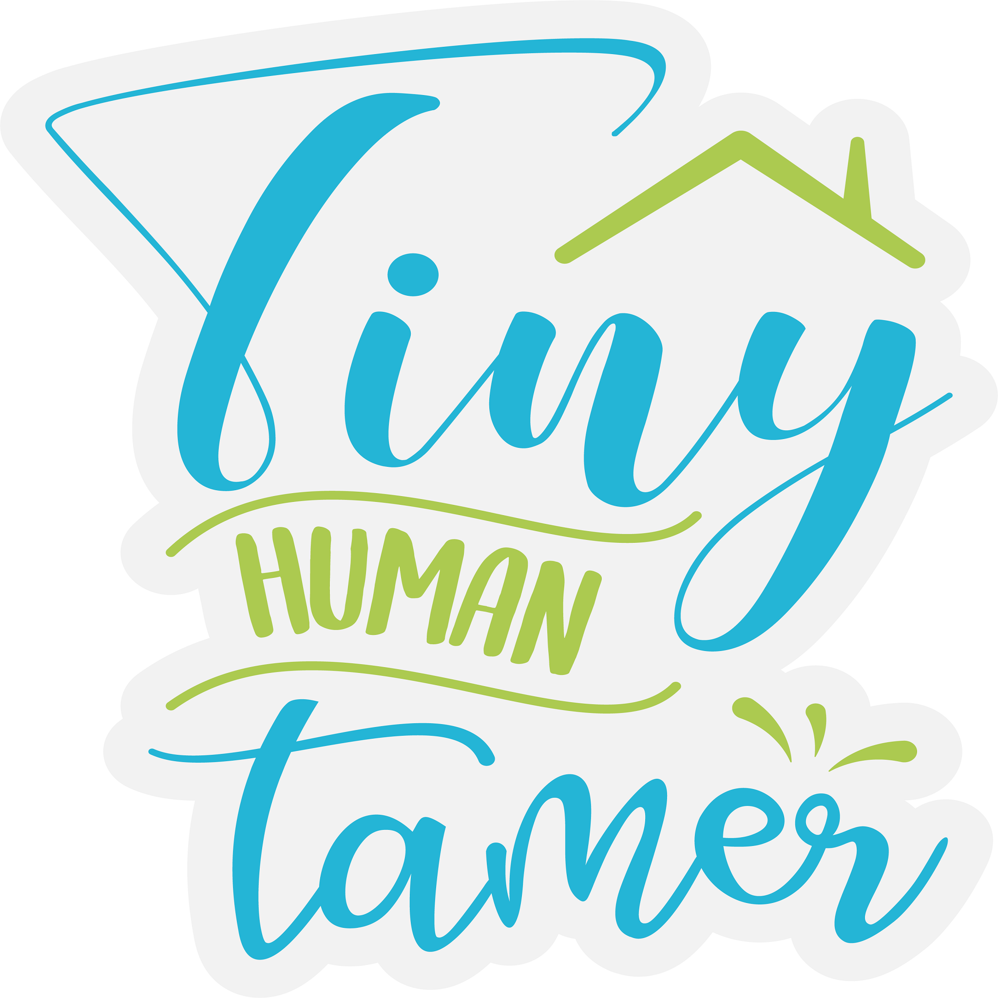 Inspirational Quote "Tiny Human Tamer" Motivational Sticker Vinyl Deca