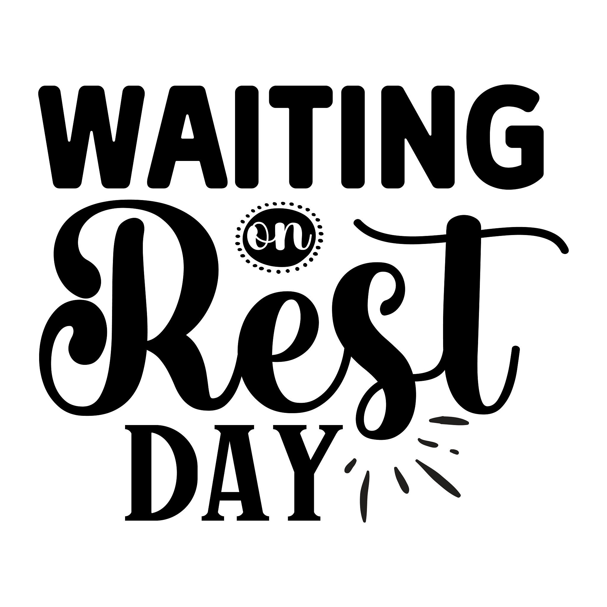 Inspirational Quote Waiting On Rest Day Motivational Sticker Vinyl Dec
