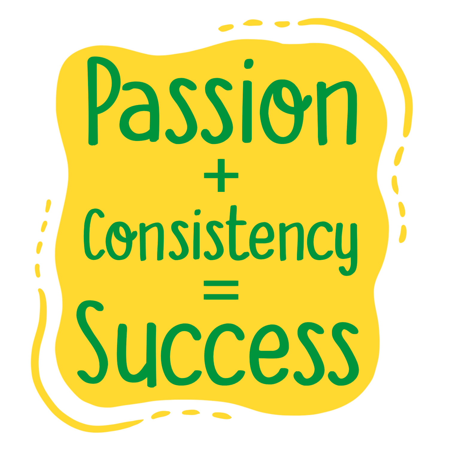 Inspirational Quote Passion Consistency Success Motivational Sticker V