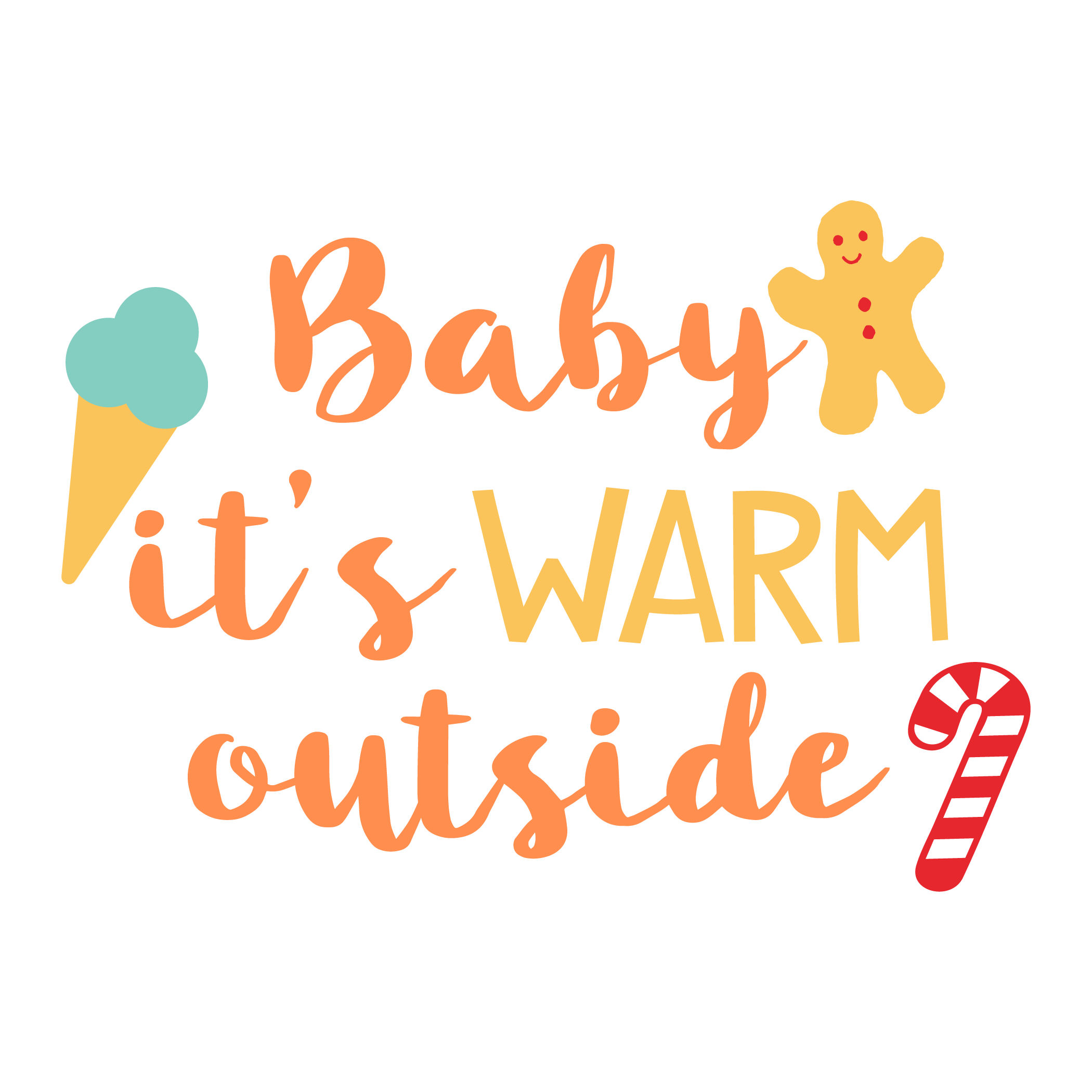 Inspirational Quote "Baby It's Warm Outside Stickers" Motivational Sti