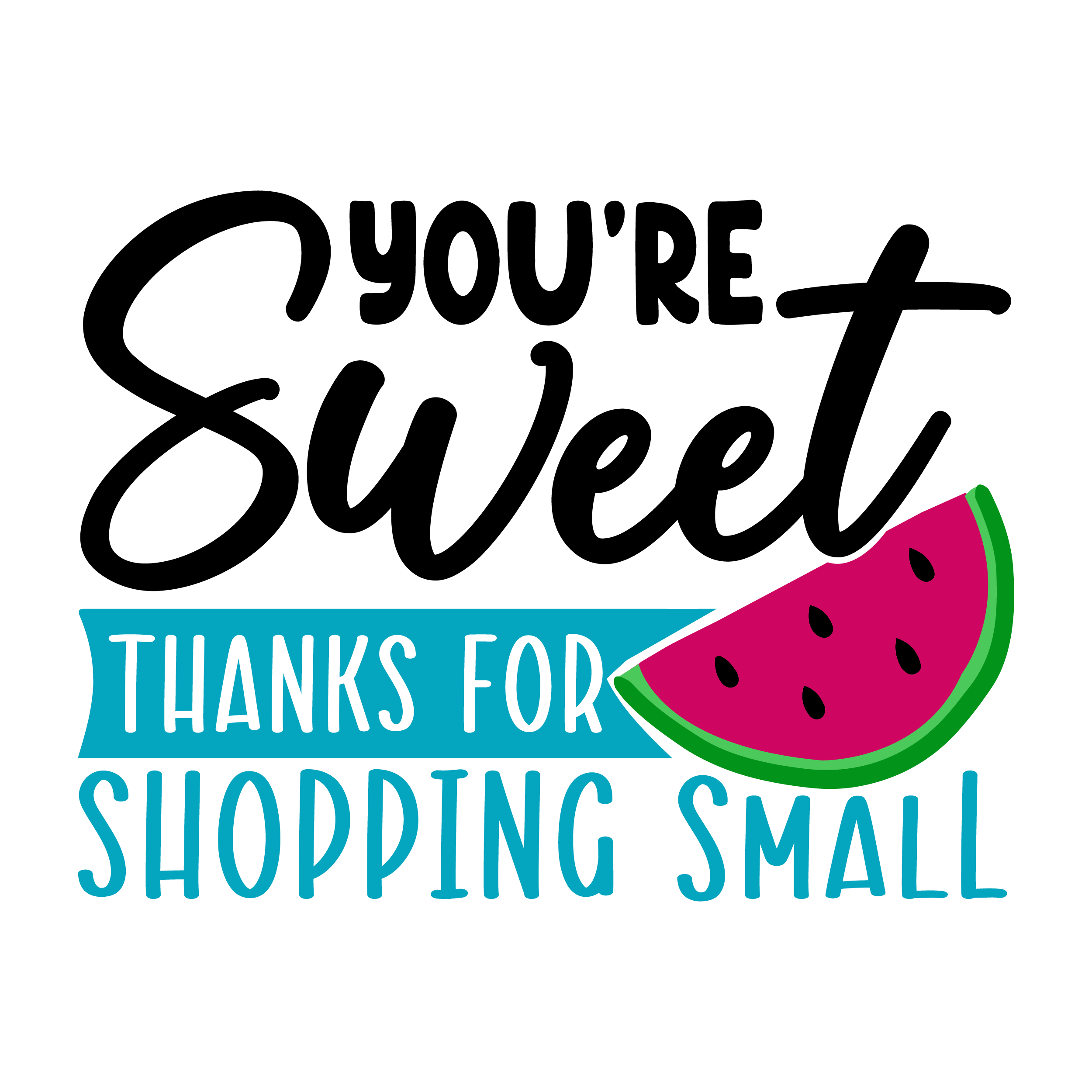 Inspirational Quote "You're So Cool thanks for Shopping Small" Motivat