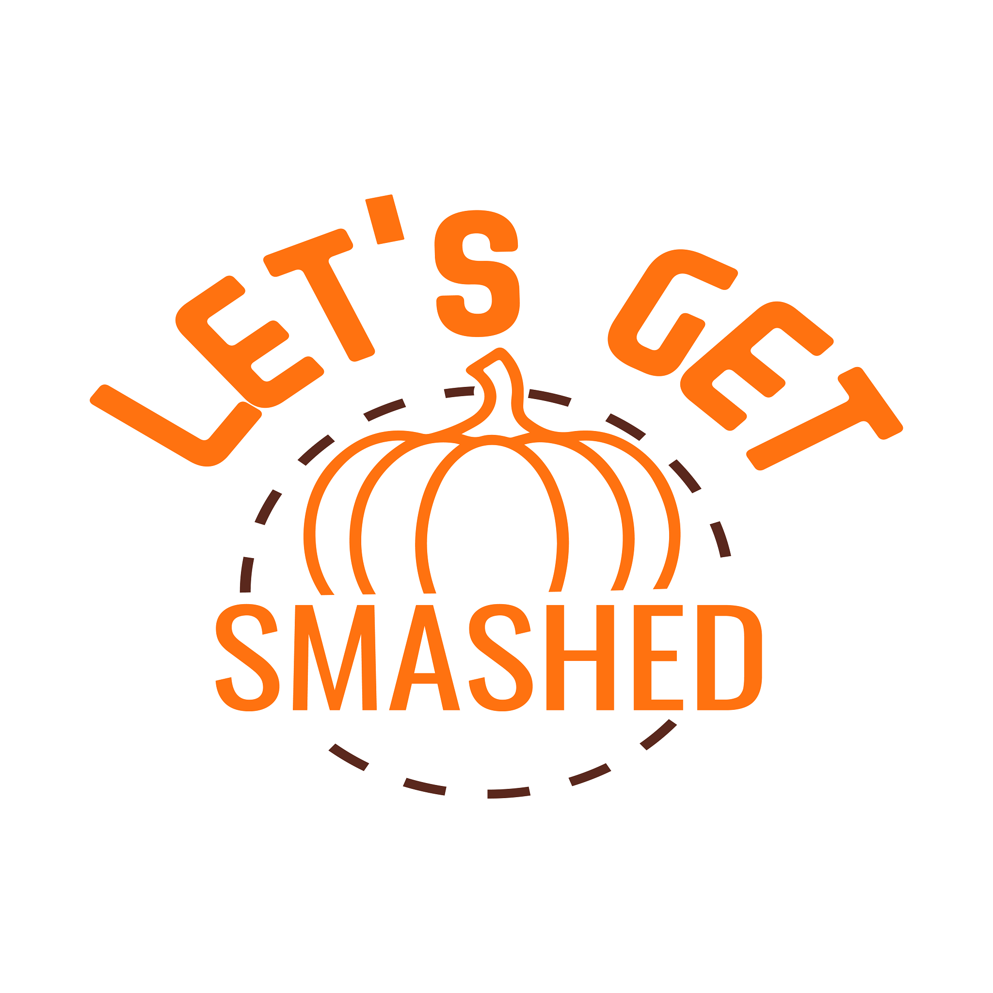 Inspirational Quote Let's Get Smashed Motivational Sticker Vinyl Decal