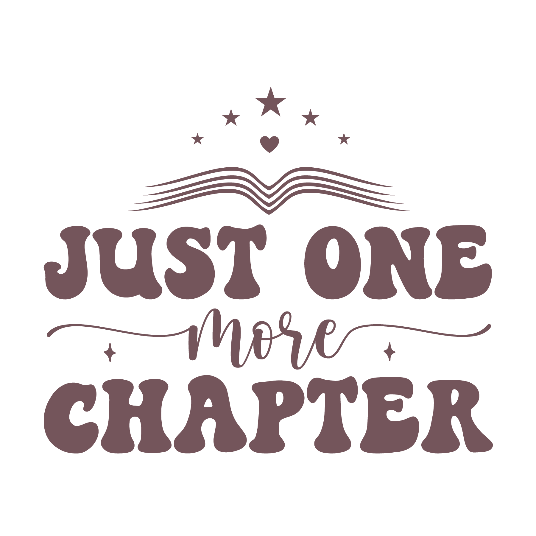 Inspirational Quote Just One More Chapter Beautiful GIft Motivational