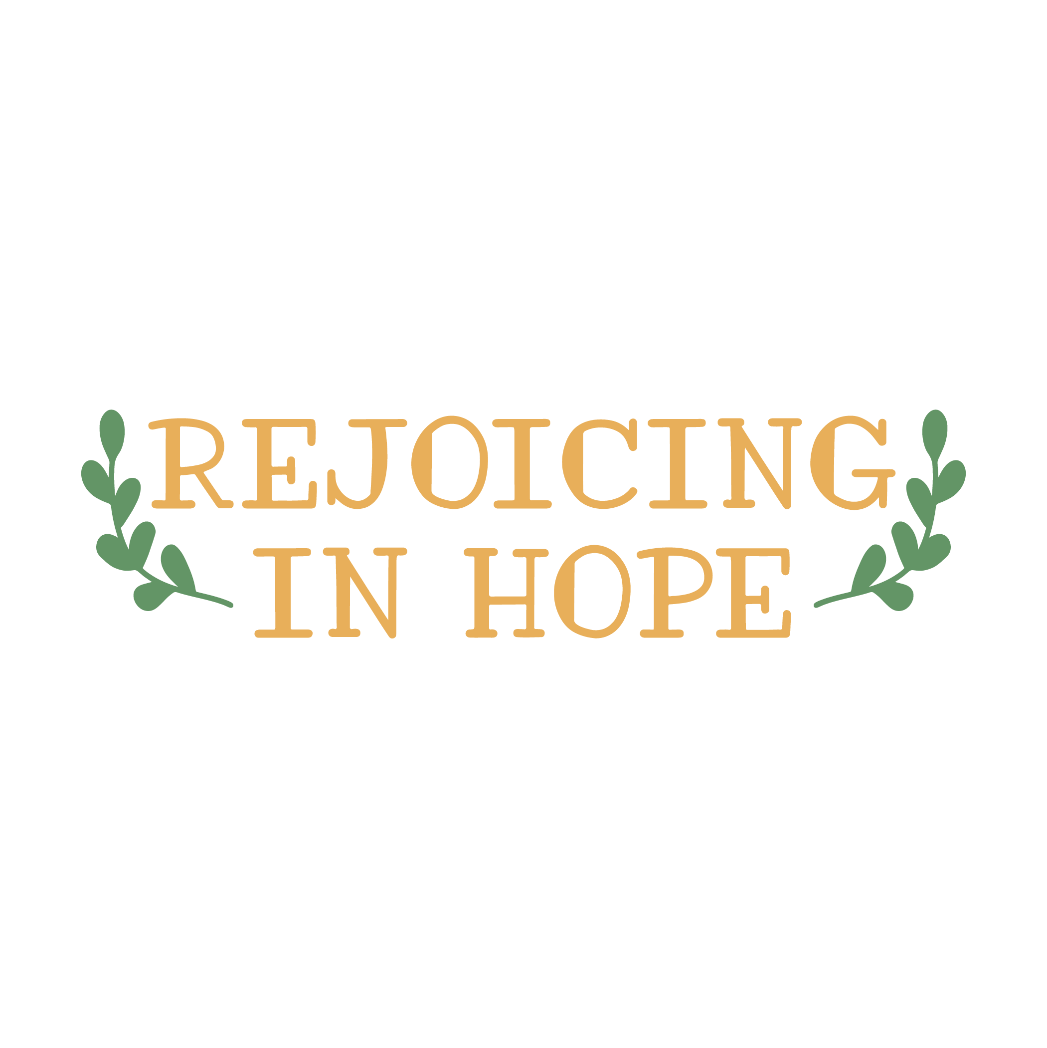 Inspirational Quote "Rejoicing in Hope" Motivational Sticker Vinyl Dec